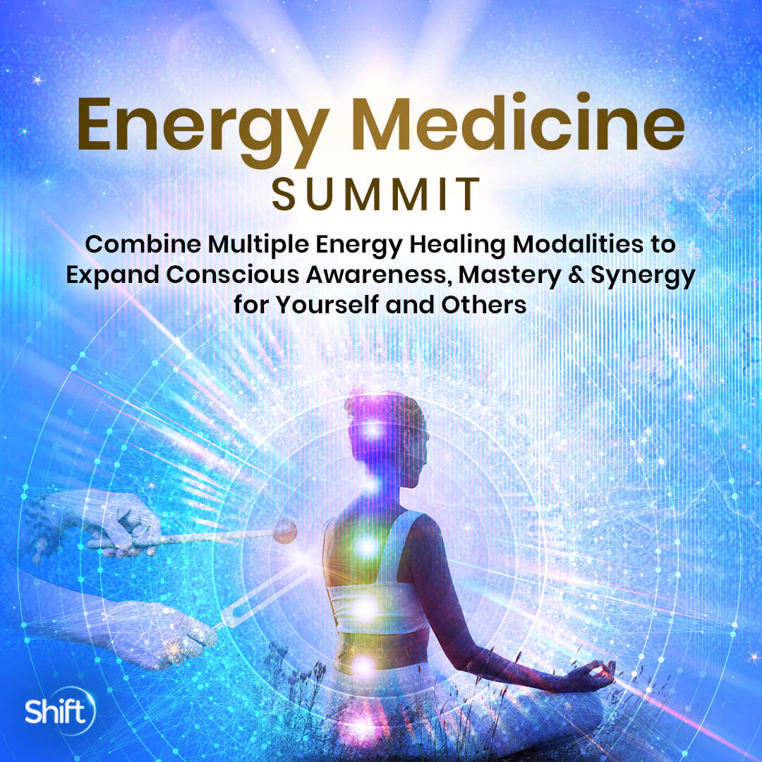 Energy Medicine Summit 2023 | The Shift Network